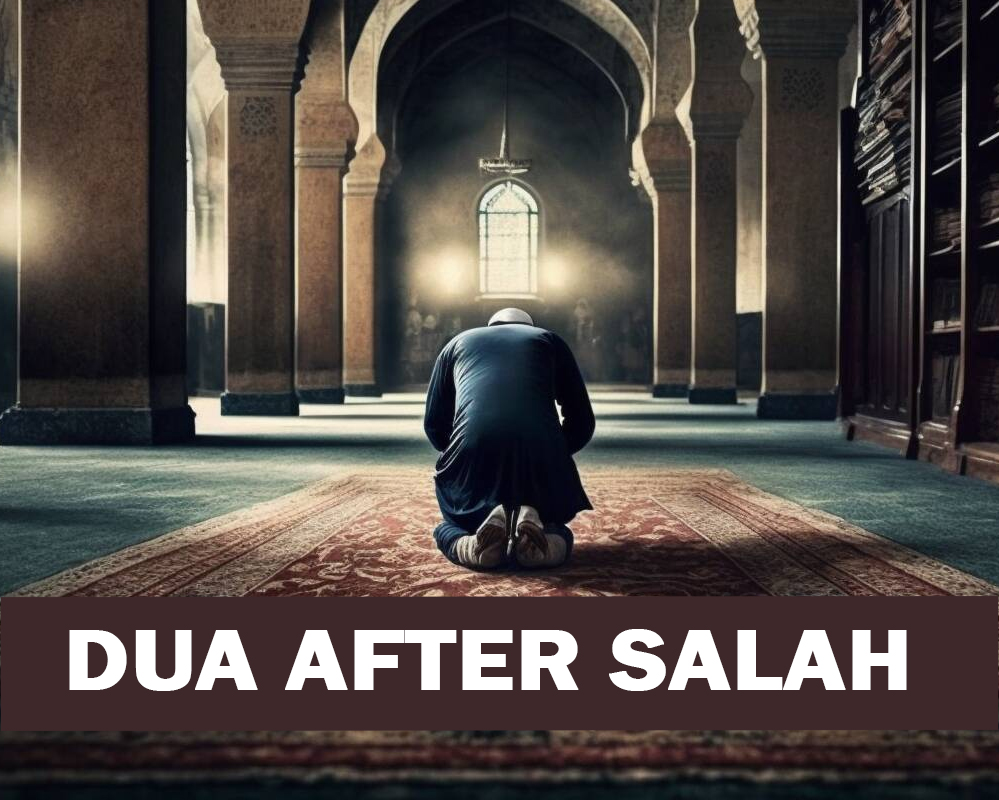 Dua After Salah - Recite All Dua After Salah in Arabic