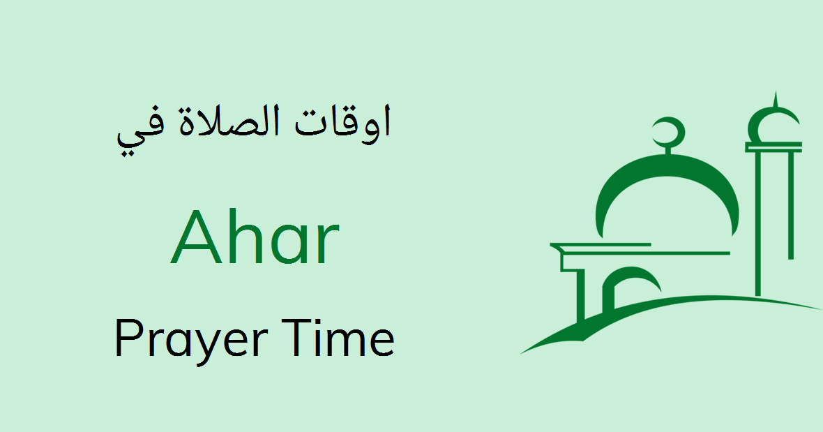 Ahar Prayer Times - Today Salah, Namaz Timings