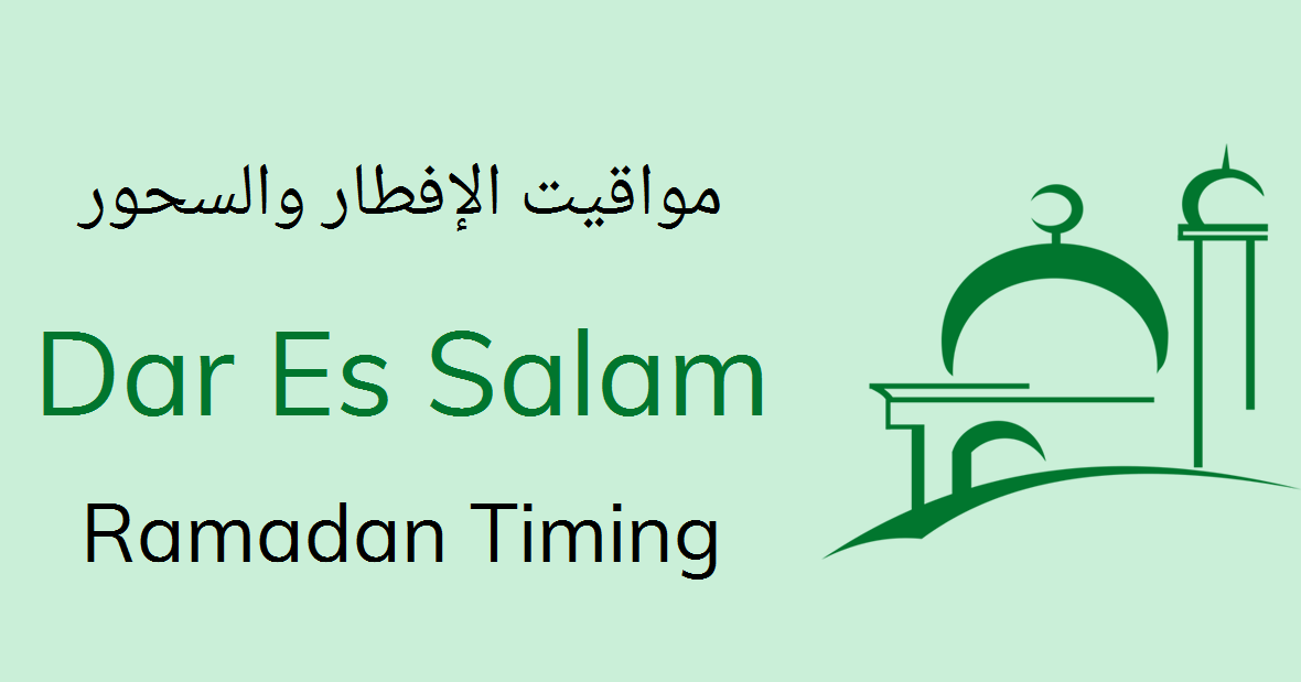 Dar Es Salam Ramadan Timings 2021 Calendar, Sehri & Iftar Time Table