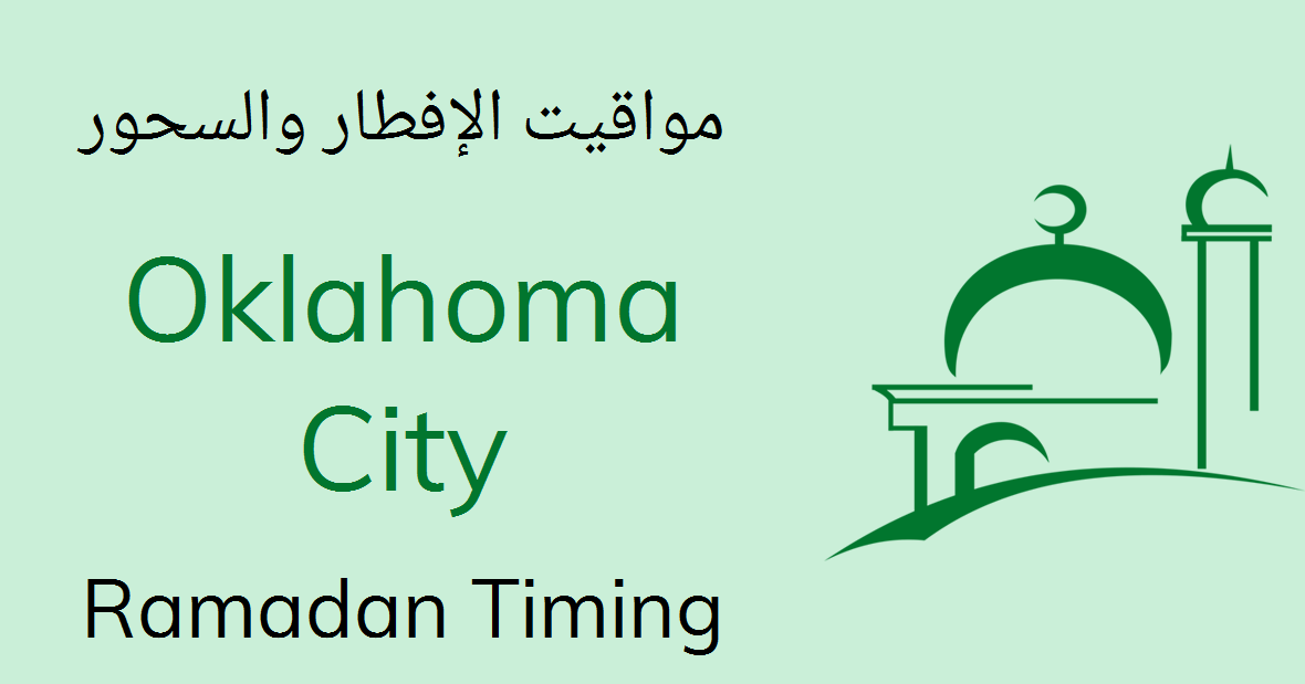 Oklahoma City Sehri & Iftar Time Today - Fasting Calendar 2026